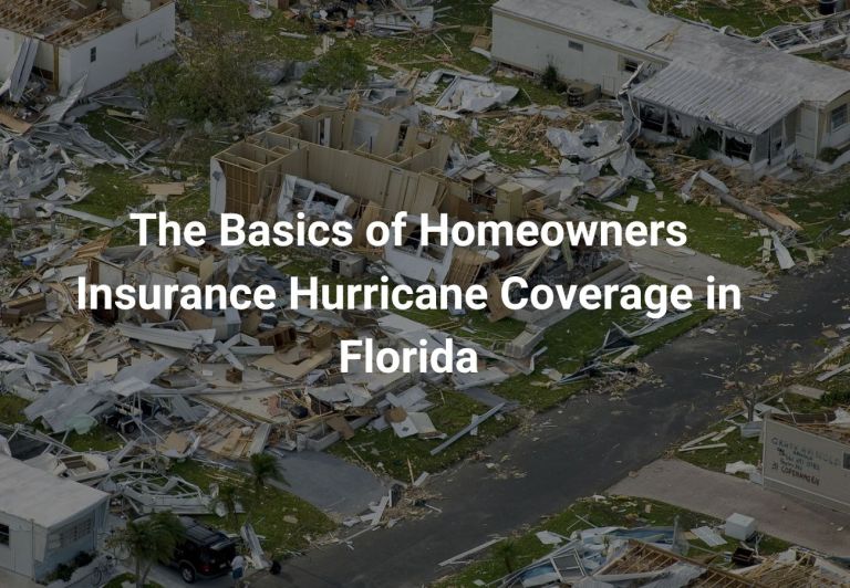 The Basics of Homeowners Insurance Hurricane Coverage in Florida